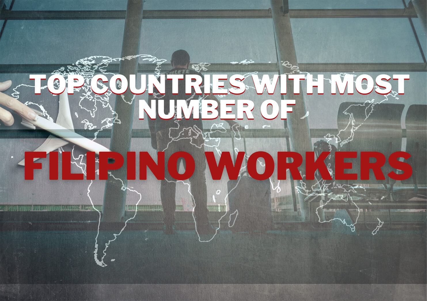 Top Countries With Most Number of OFWs | Great Ways
